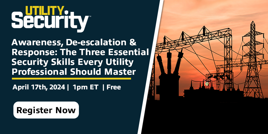 Awareness, De-escalation, & Response: The Three Essential Security Skills Every Utility ...